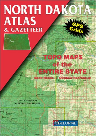 North Dakota Atlas and Gazetteer (Delorme Atlas and Gazetteer Series ...