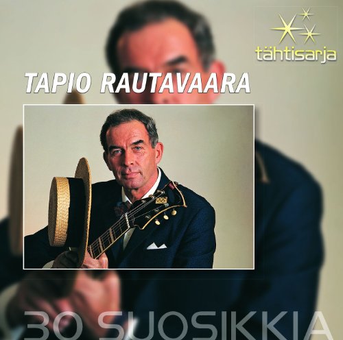 Amazon Music - Tapio RautavaaraのTähtisarja - 30 Suosikkia - Amazon.co.jp
