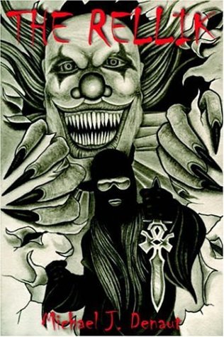 The Rellik: Killer: Denaut, Michael J.: 9781420816662: Amazon.com: Books