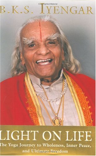 Light On Life: Iyengar, B. K. S.: 9781551928593: Amazon.com: Books