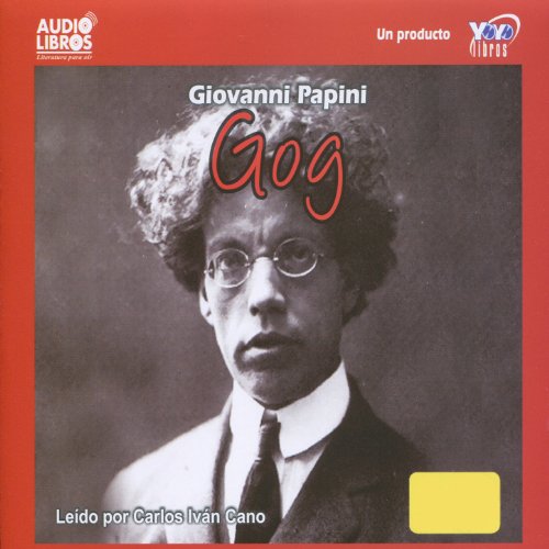 Play Gog (Abridged) by Carlos Iván Cano & Giovanni Papini on Amazon Music