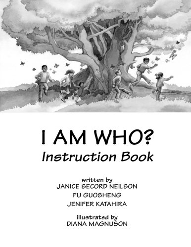 I Am Who? Instruction Book : Neilson, Janice Secord, Guosheng, Fu ...