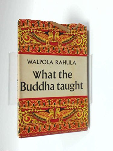 What the Buddha Taught: Rahula, Walpola: Amazon.com: Books