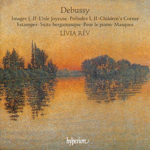 Amazon Music Unlimited - Lívia Rév & クロード・ドビュッシー 『Debussy: Piano Music』