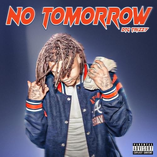 Écouter NO TOMORROW par Trizzy Da1 sur Amazon Music Unlimited