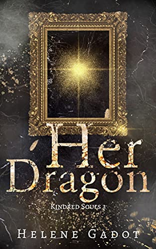 Amazon.com: Her Dragon: A Fantasy Romance (Kindred Souls Book 3) eBook : Gadot, Helene: Kindle Store