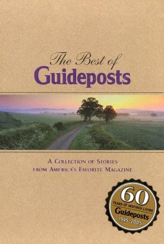 The Best Of Guideposts: A Collection Of Stories From America's Favorite ...