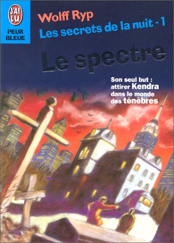 Amazon.com: Les Secrets de la nuit, numéro 1. Le Spectre (CROSS OVER (A ...