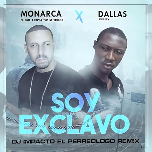 Play Soy Exclavo by Dj Impacto El Perreólogo, Monarca el Que Activa Tus ...
