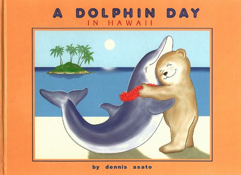 A Dolphin Day in Hawaii: Asato, Dennis: 9780965397186: Amazon.com: Books