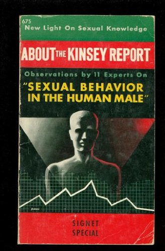 About the Kinsey Report - Observation by 11 experts on the "Sexual ...