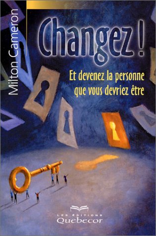 Amazon.com: Changez ! Et devenez la personne que vous devriez être ...