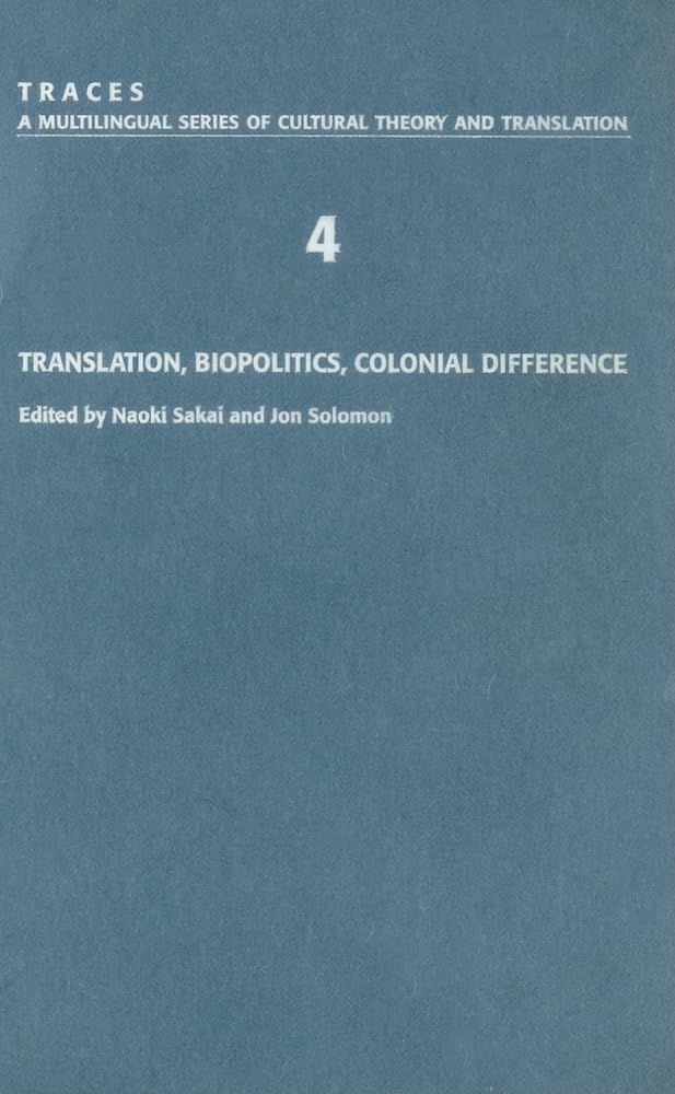 Translation, Philosophy, Colonial Difference (Traces: A Multilingual ...