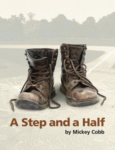 A Step and a Half: Cobb, Mickey, Mueller, Desiree, Cobb, Jennifer ...
