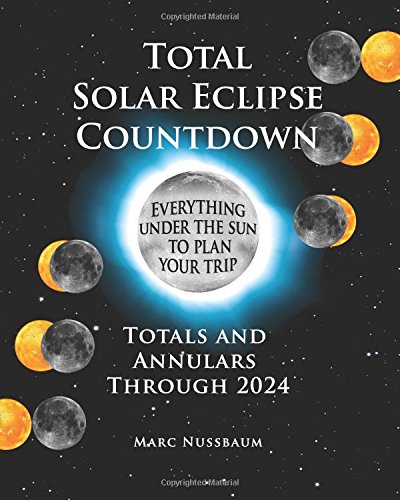 Buy Total Solar Eclipse Countdown: Totals and Annulars Through 2024 ...