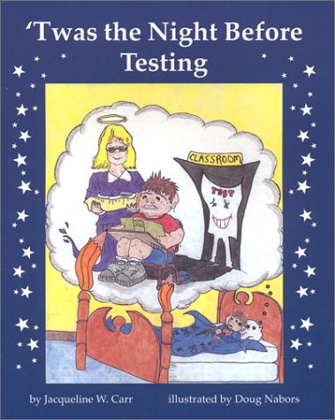 'Twas the Night Before Testing: Carr, Jacqueline W.: 9780970511706 ...