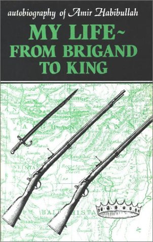 My Life from Brigand to King : Habibullah, Amir: Amazon.co.uk: Books