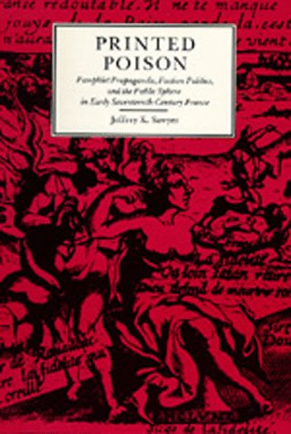Amazon.com: Printed Poison: Pamphlet Propaganda, Faction Politics, and ...