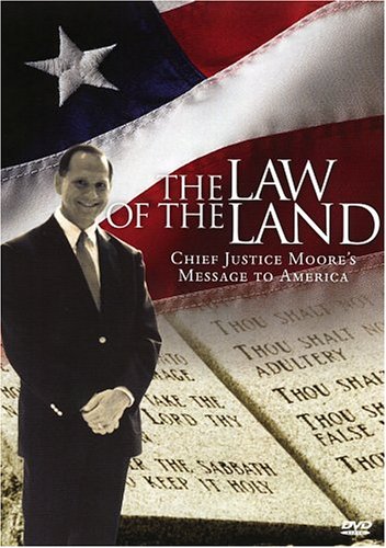 Amazon.com: The Law Of The Land: Chief Justice Moore's Message To ...