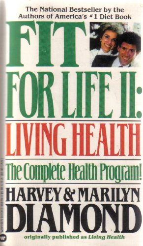 Fit for Life II: LIVING HEALTH The complete Health Program: Harvery ...