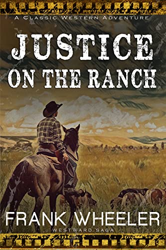Justice On The Ranch : A Classic Western Adventure (Westward Saga ...