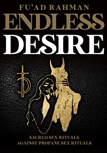ENDLESS DESIRE : Succubus & Incubus sex: Sacred rituals against profane ...