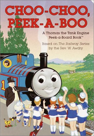 Choo-Choo, Peek-A-boo (Peek-a-Board Books(TM)): Awdry, Rev. W ...