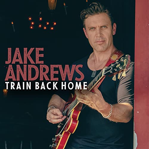 Play Train Back Home by Jake Andrews on Amazon Music