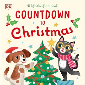 Countdown to Christmas: A Lift-the-flap Book : Dorling Kindersley ...