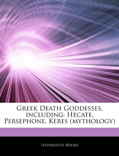Amazon | Articles on Greek Death Goddesses, Including: Hecate ...