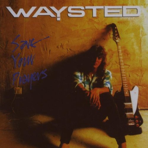 Waysted - Save Your Prayers - Amazon.com Music