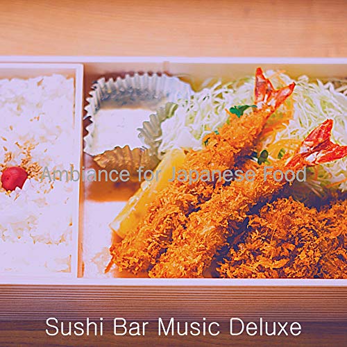 Amazon Music UnlimitedでSushi Bar Music DeluxeのAmbiance for Japanese Foodを