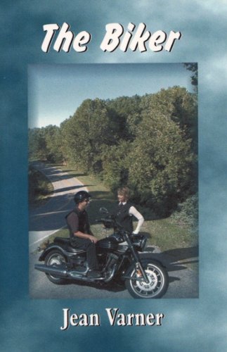The Biker: Jean Varner, Sylvia Alderton: 9781930566606: Amazon.com: Books