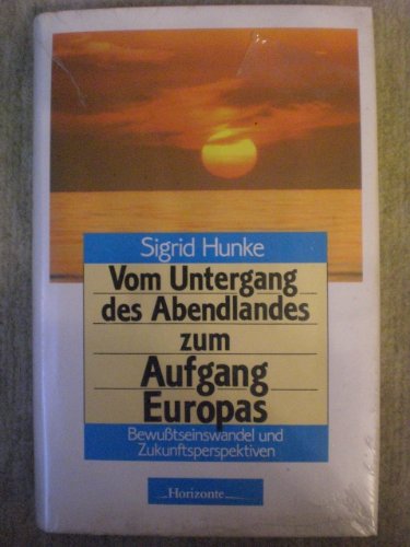 Vom Untergang des Abendlandes zum Aufgang Europas: Bewusstseinswandel ...