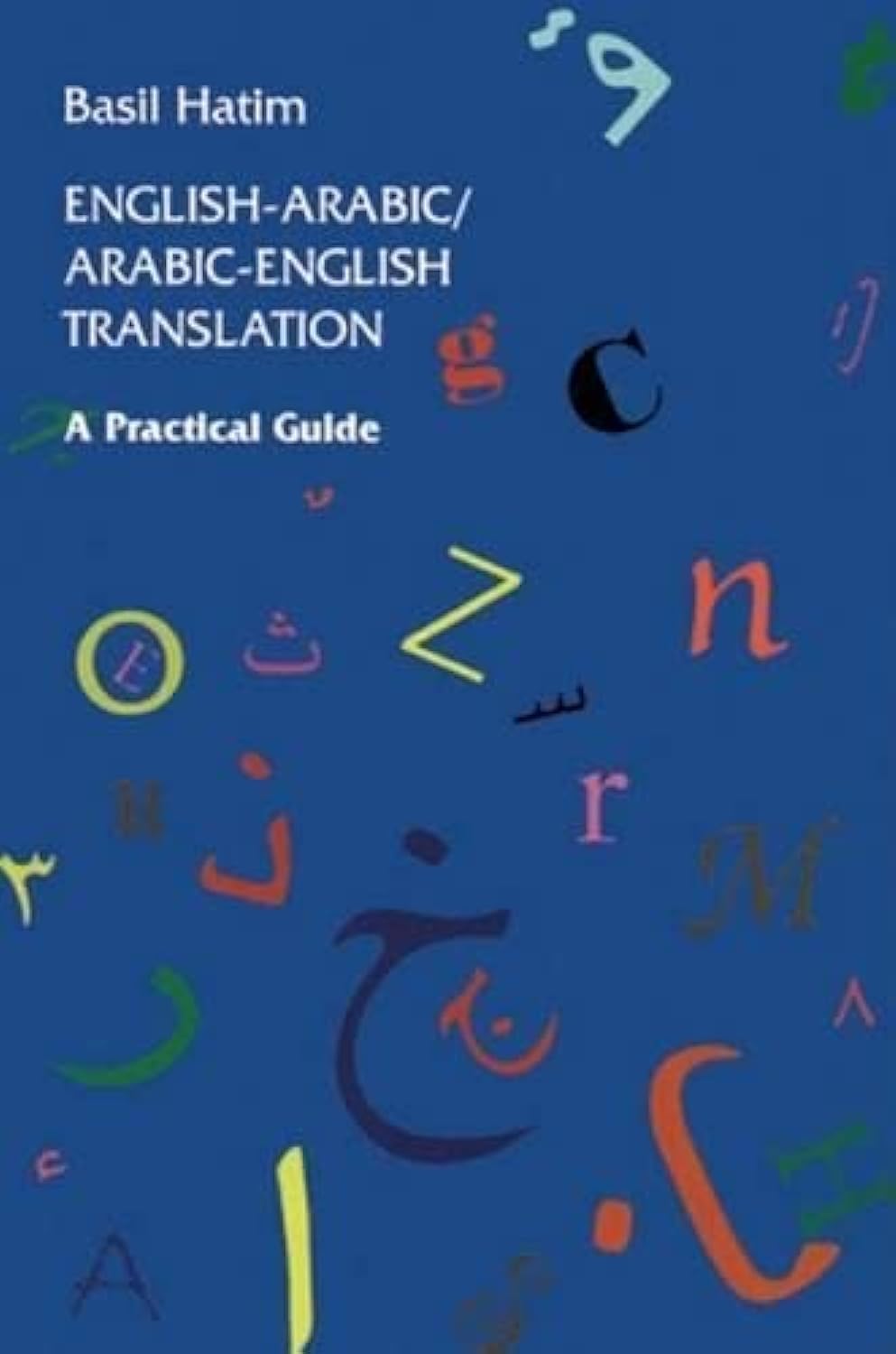 English Arabic Arabic English Translation A Practical Guide Hatim english-arabic-arabic-english-translation-a-practical-guide-hatim