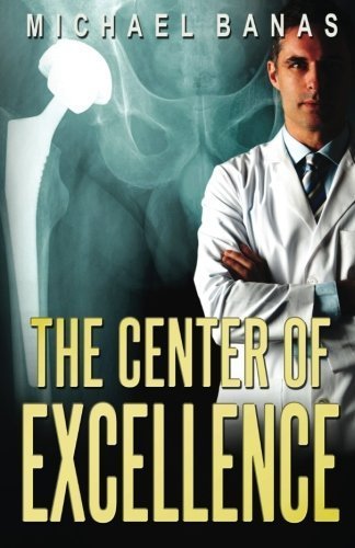 The Center of Excellence by Michael Banas (2014-12-12): Michael Banas ...