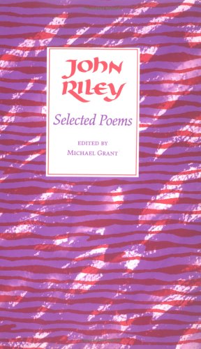 Amazon | John Riley: Selected Poems | Grant, Michael | British