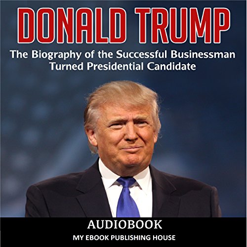 Amazon.com: Donald Trump: The Biography of the Successful Businessman ...