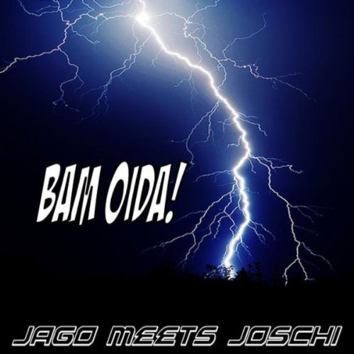 Bam Oida! von Jago meets Joschi bei Amazon Music - Amazon.de
