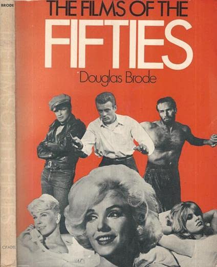 The Films of the Fifties: Douglas Brode: 9780863696619: Amazon.com: Books