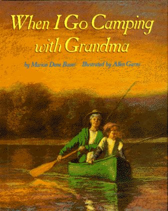 When I Go Camping With Grandma: Marion Dane Bauer, Allen Garns ...