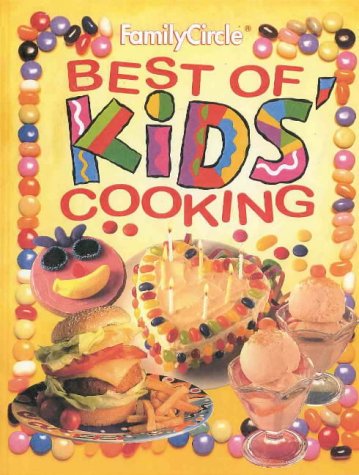 Family Circle: Best of Kids' Cooking: Anonymous: 9780864114877: Amazon ...