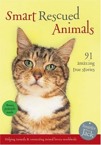 Smart Rescued Animals: 91 Amazing True Stories: Richardson, Lisa ...