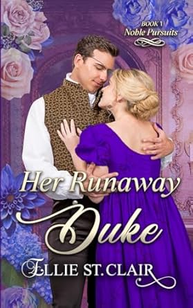 Her Runaway Duke: A Beauty and the Beast, Grumpy vs Sunshine Regency ...