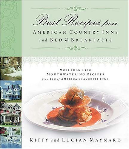 Best Recipes from American Country Inns and Bed & Breakfasts: Kitty ...