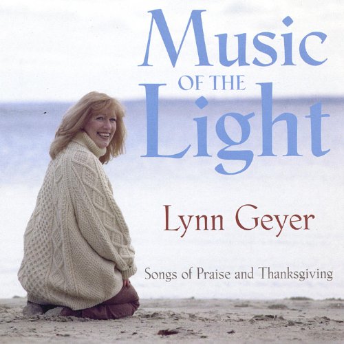 Amazon.com: Music of the Light : Lynn Geyer: Digital Music