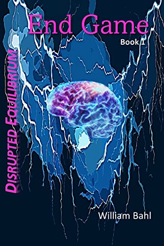 Amazon.com: End Game (Disrupted Equilibrium Book 1) eBook : Bahl ...