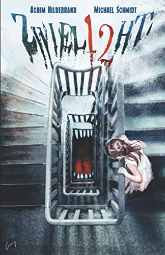 Zwielicht 12 : Schmidt, Michael &, Hildebrand, Achim, Jorges, Julia ...