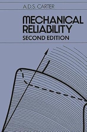 Mechanical Reliability: A.D.S. Carter: 9780333405871: Amazon.com: Books