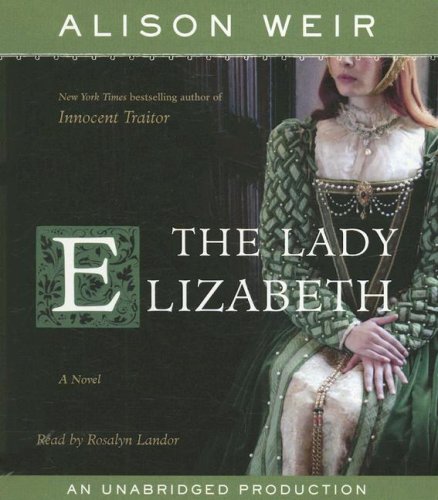The Lady Elizabeth: Amazon.co.uk: Weir, Alison, Landor, Rosalyn ...